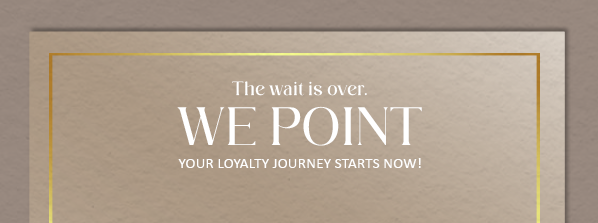 Introducing WE POINT: Your Rewards Program